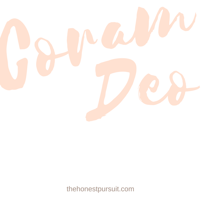 Coram Deo – The Honest Pursuit